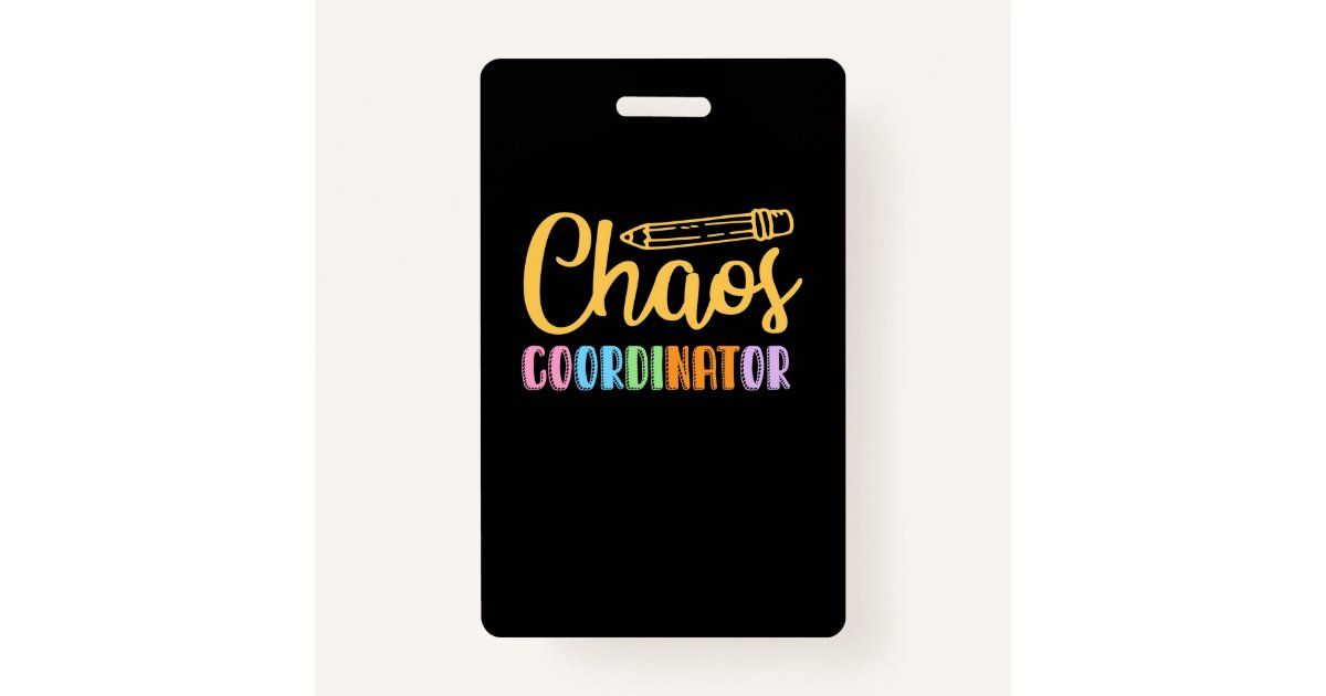 Teacher Chaos Coordinator Badge | Zazzle