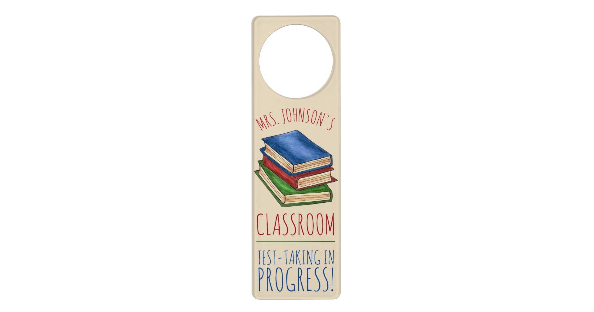 Teacher Classroom Test In Progress Library Books Door Hanger | Zazzle