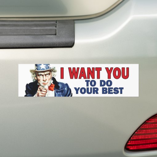 Teacher Gift - Uncle Sam says DO YOUR BEST Bumper Sticker | Zazzle