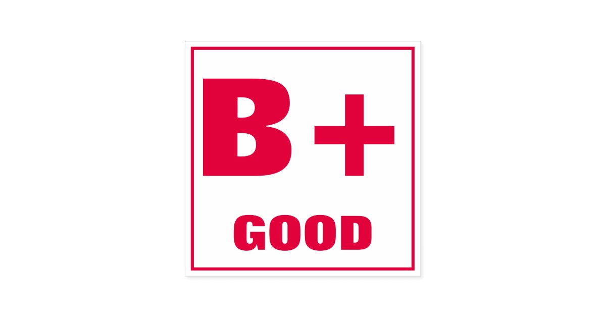 Teacher Grading Stamp: B+, GOOD Self-inking Stamp | Zazzle