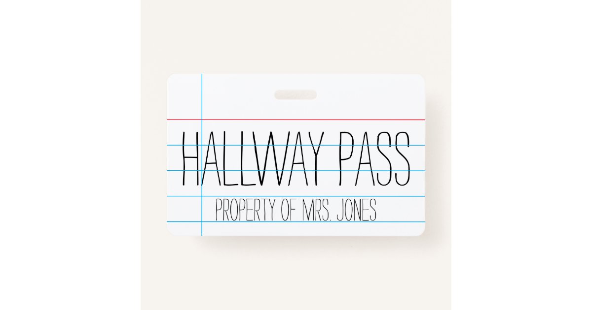 Teacher - Hallway Pass Badge | Zazzle