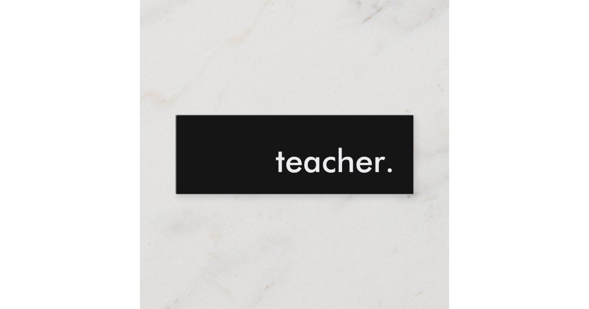 teacher. mini business card | Zazzle