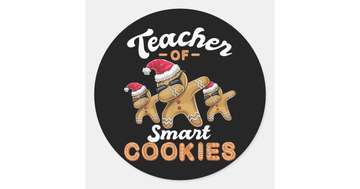 Teacher of Smart Cookie Dabbing Gingerbread Classic Round Sticker | Zazzle