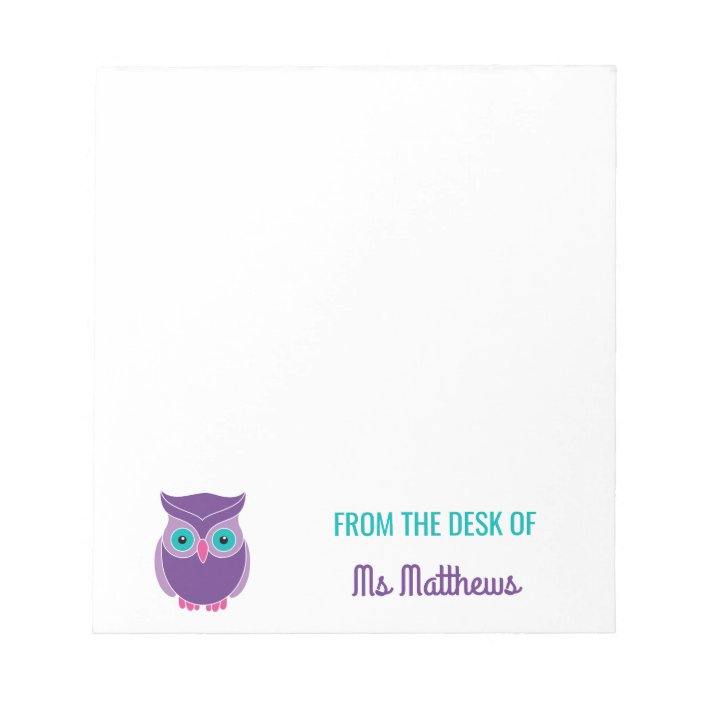Teacher Personalized Cute Purple Owl From The Desk Notepad | Zazzle.com