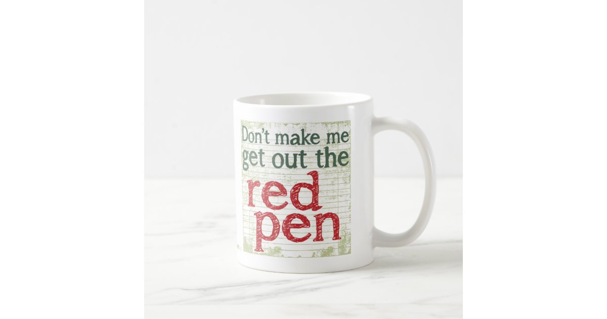 Teacher Red Pen Coffee Mug | Zazzle