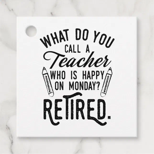 Teacher Retirement Principal Retired Typography Favor Tags | Zazzle