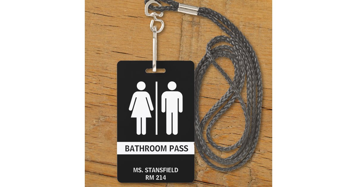 Teacher Student School Restroom Bathroom Pass Badge | Zazzle
