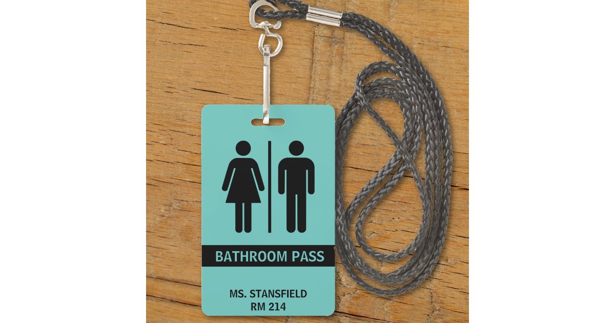 Teacher Student School Restroom Bathroom Pass Badge | Zazzle
