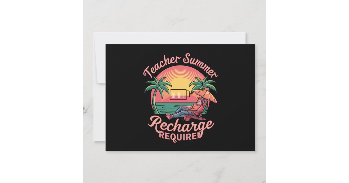Teacher Summer Recharge Required Last Day School Invitation | Zazzle