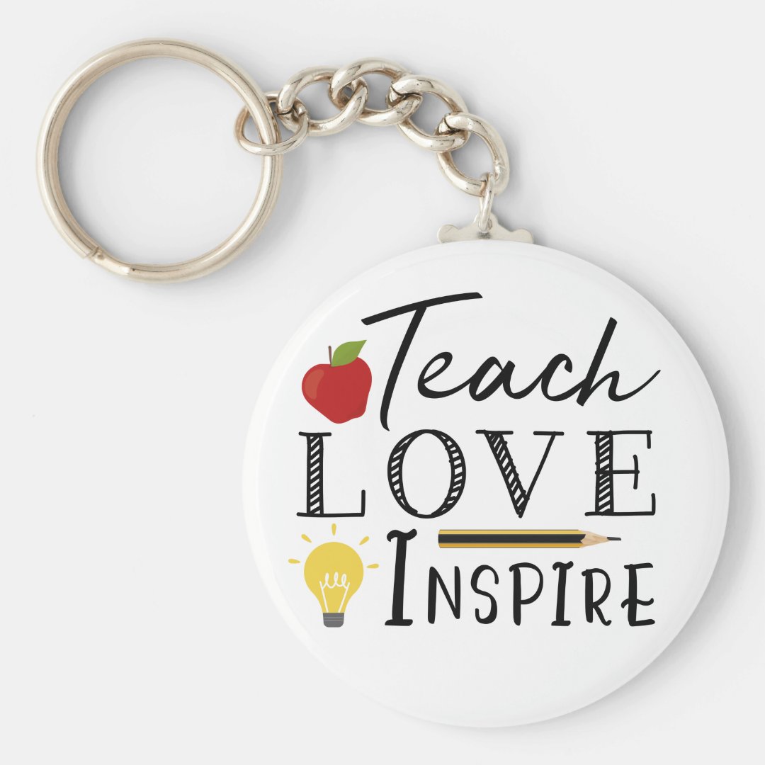 Teacher teach love inspire keychain | Zazzle