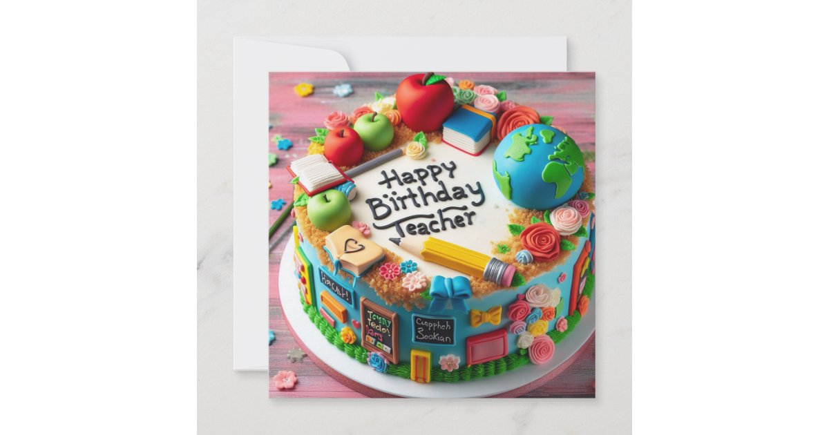 TEACHER THEMED BIRTHDAY CAKE CARD | Zazzle