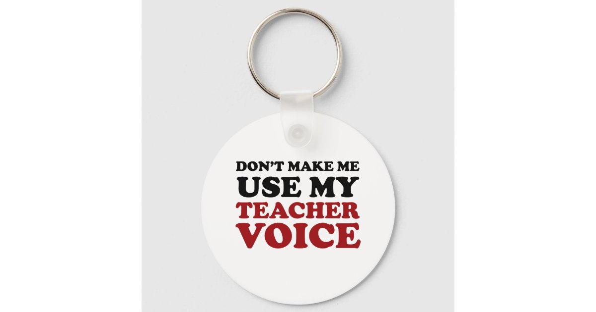 Teacher Voice Keychain | Zazzle