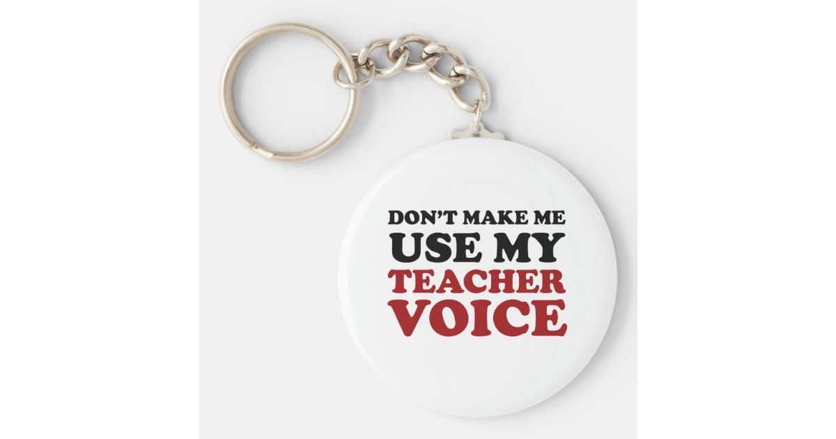 Teacher Voice Keychain | Zazzle