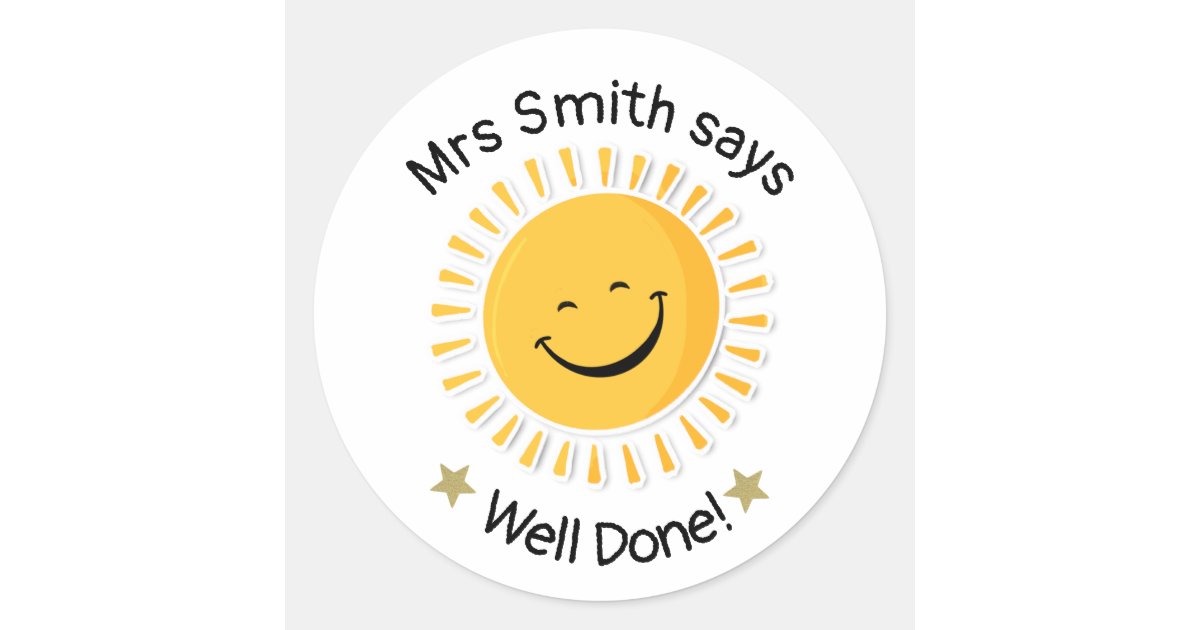 Teacher well done! well done. classic round sticker | Zazzle