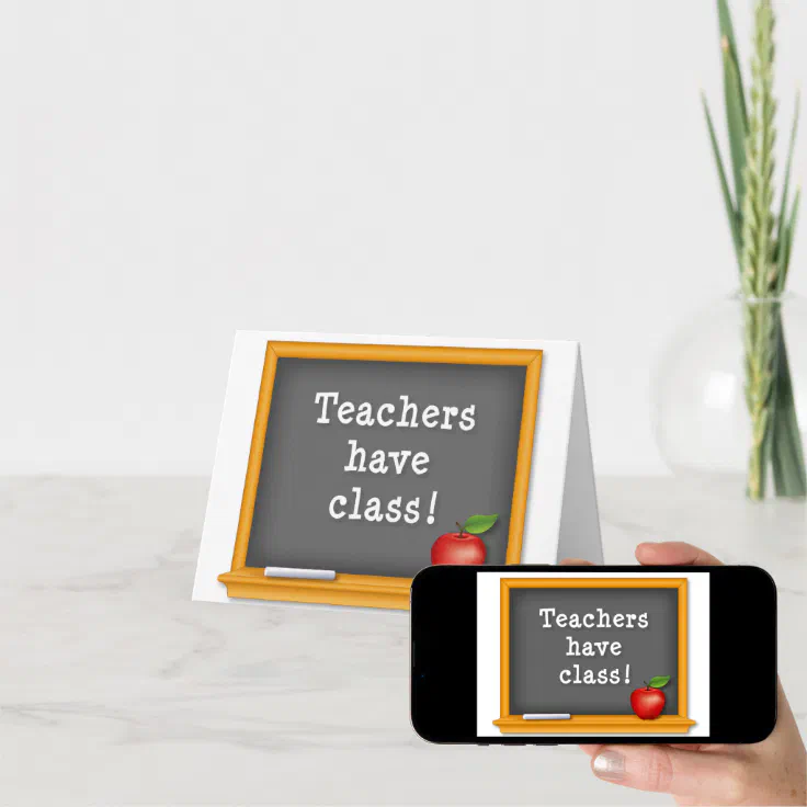 Teachers have Class! Card | Zazzle