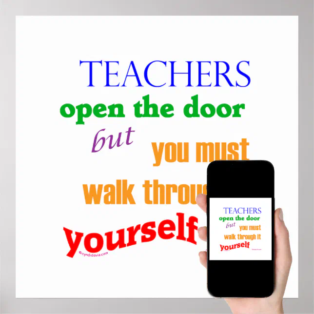 Teachers open the door... poster | Zazzle