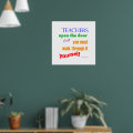 Teachers open the door... poster | Zazzle