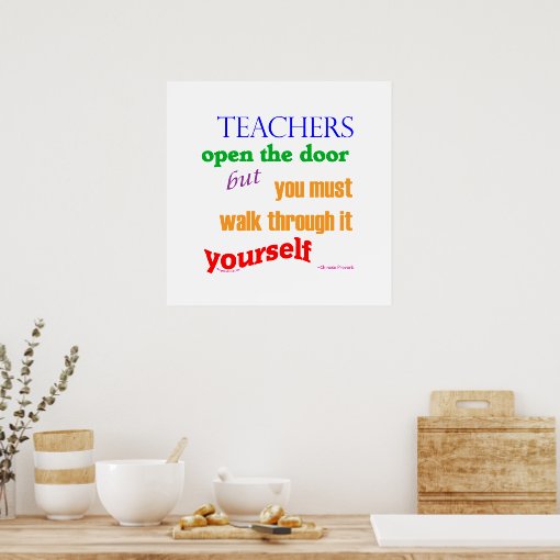 Teachers open the door... poster | Zazzle