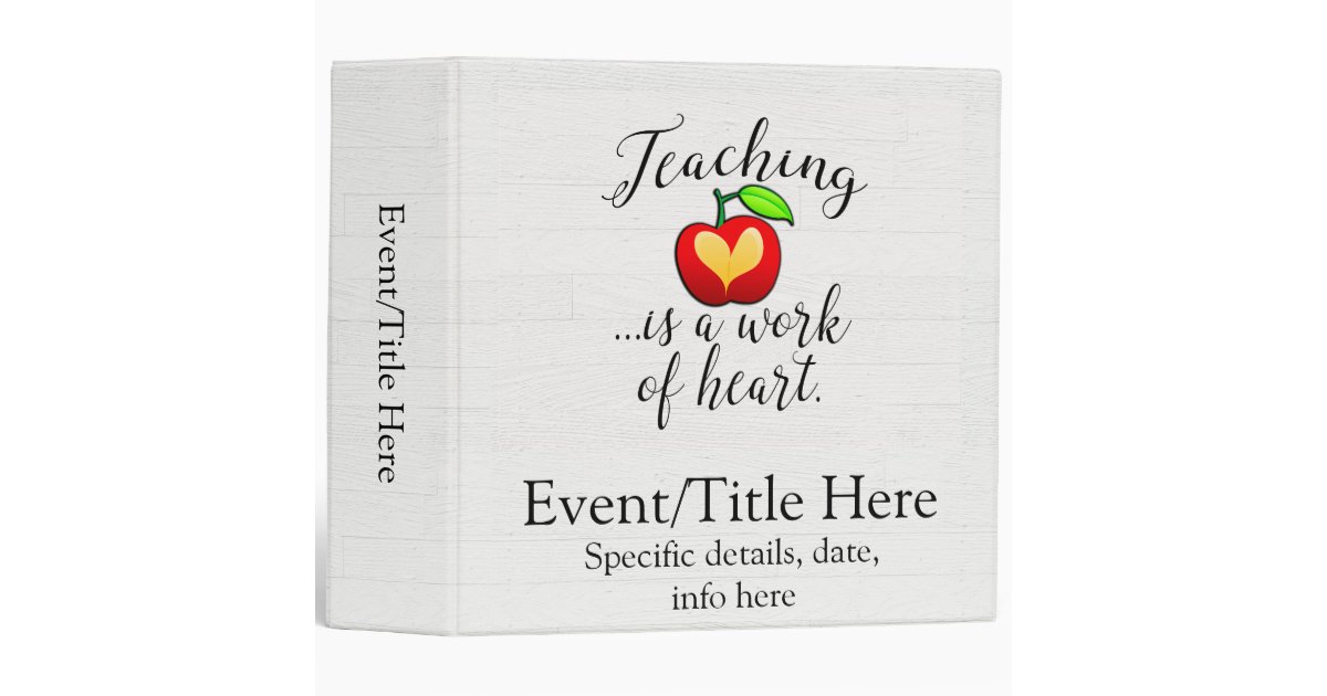 Teaching is a Work of Heart Teacher Appreciation Binder | Zazzle