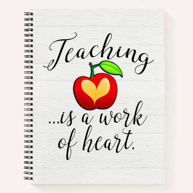 Teaching is a Work of Heart Teacher Appreciation Notebook | Zazzle