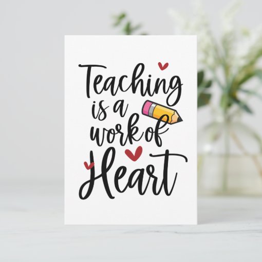 Teaching is a Work of Heart Teacher Appreciation Thank You Card | Zazzle