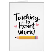 Teaching Is Heart Work, Teacher Appreciation | Zazzle