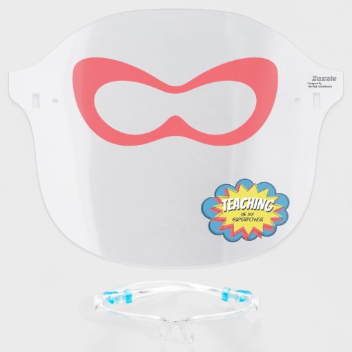 Teaching is my Super Power Superhero Red Face Shield | Zazzle