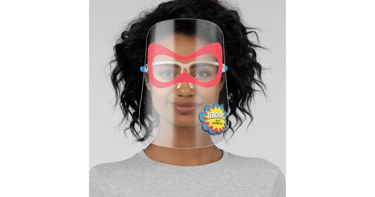 Teaching is my Super Power Superhero Red Face Shield | Zazzle