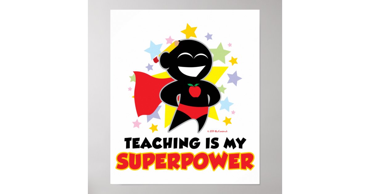 Teaching Is My Superpower Poster | Zazzle
