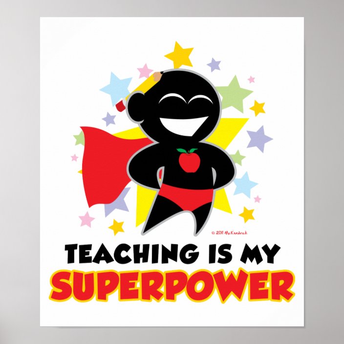 Teaching Is My Superpower Poster | Zazzle.com
