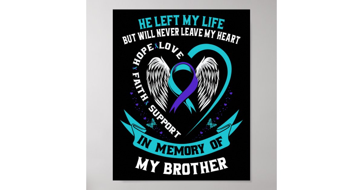 Teal And Purple In Memory Of My Brother Suicide Aw Poster | Zazzle