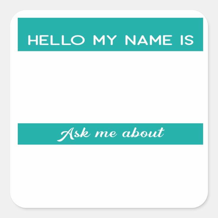 Teal Hello name tag Ask Me About | Zazzle