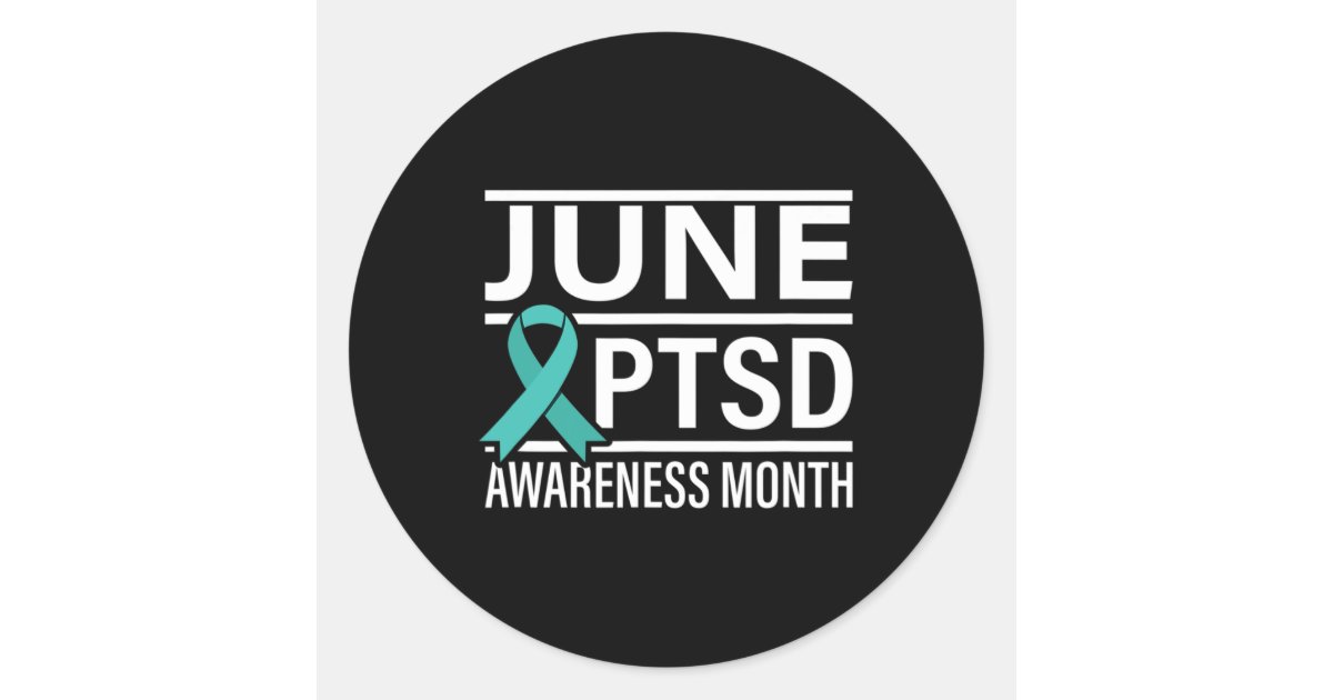 Teal Ribbon June PTSD Awareness Month Classic Round Sticker | Zazzle
