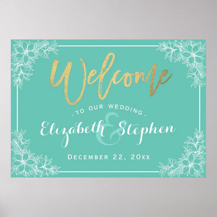 Teal & White Floral Wedding Welcome Reception Sign | Zazzle