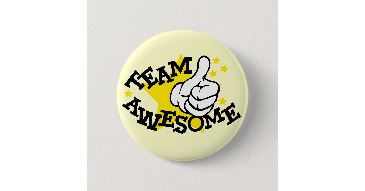 Team Awesome Button | Zazzle