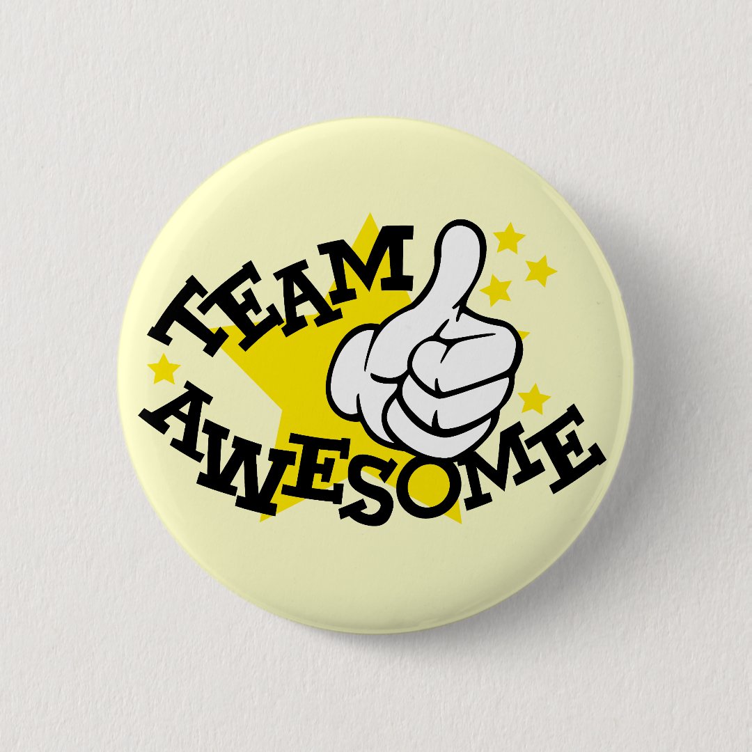 Team Awesome Button | Zazzle