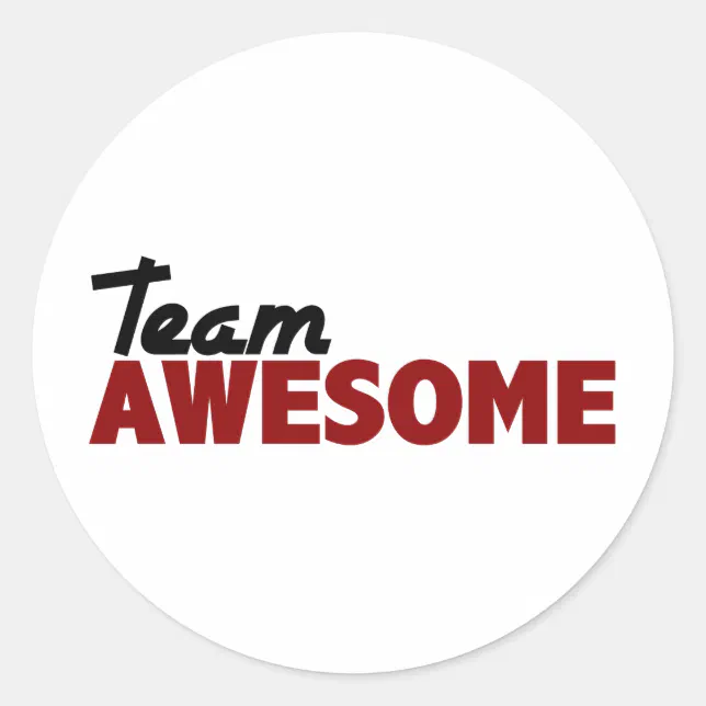 Team Awesome Classic Round Sticker | Zazzle