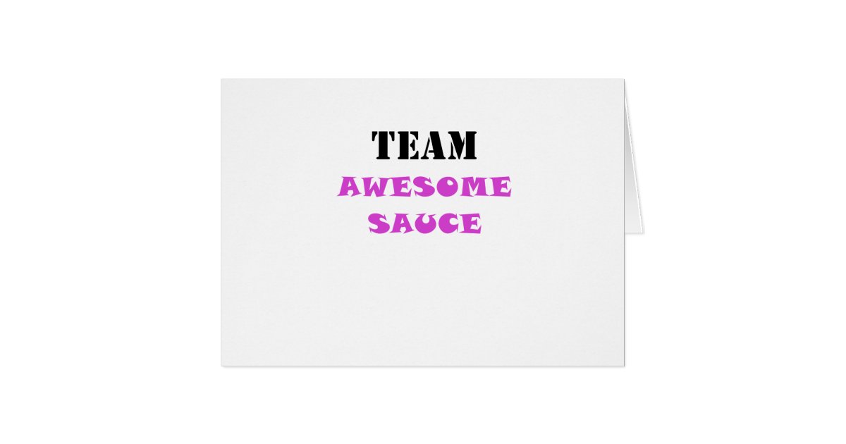 Team Awesome Sauce | Zazzle.com