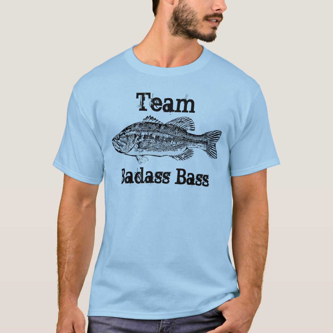 Team Badass Bass fishing T-Shirt | Zazzle