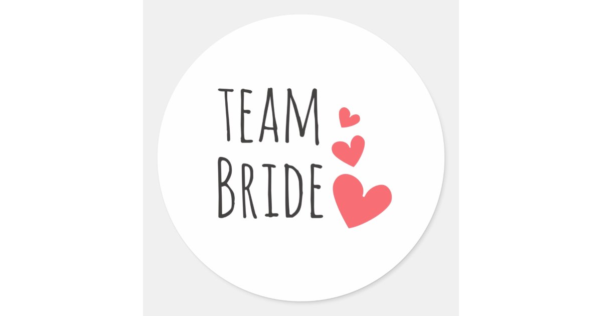 Team Bride Classic Round Sticker | Zazzle