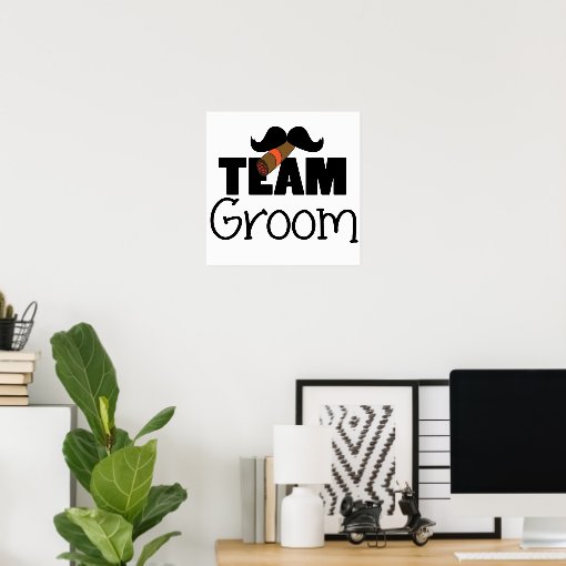 Team Groom Poster | Zazzle
