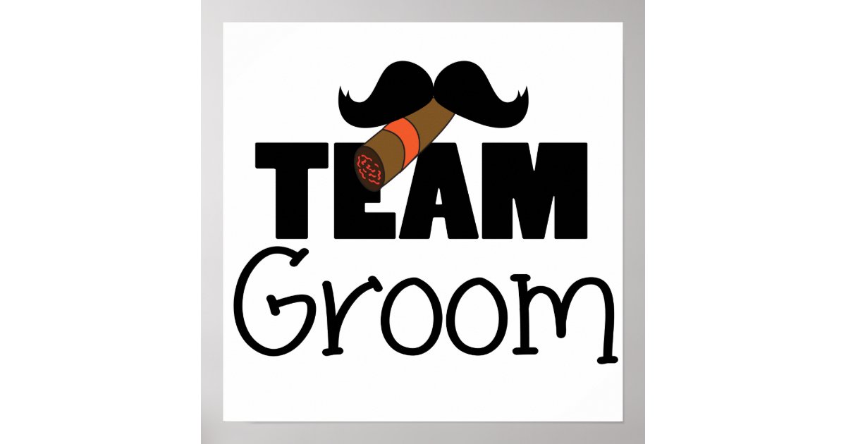 Team Groom Poster | Zazzle