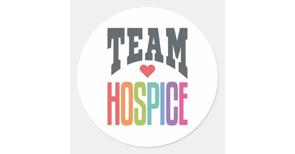Team Hospice Squad Nurse Nursing Classic Round Sticker | Zazzle
