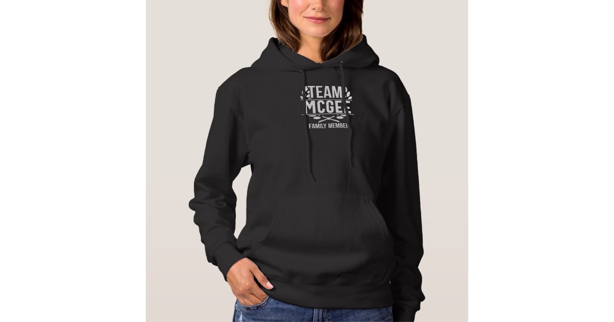 Team Mcgee Proud Member Mcgee Family Hoodie | Zazzle
