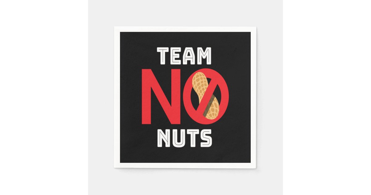Team No Nuts Nut Nut Allergy Napkins | Zazzle
