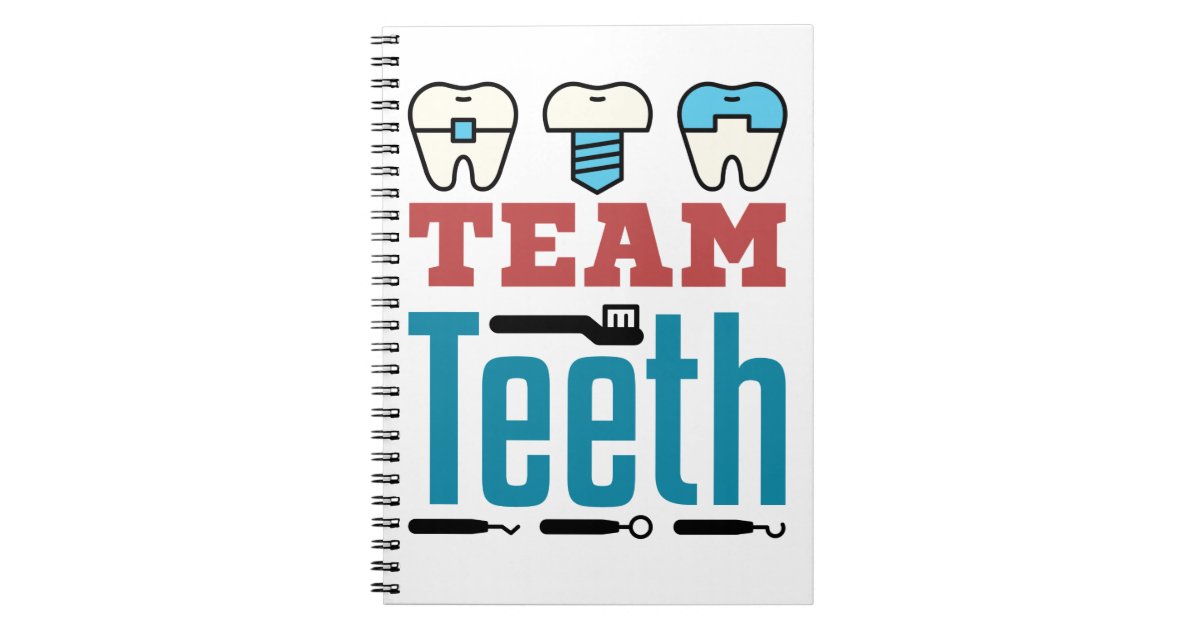 Team Teeth Dental Squad Staff Dentist Hygienist Notebook | Zazzle