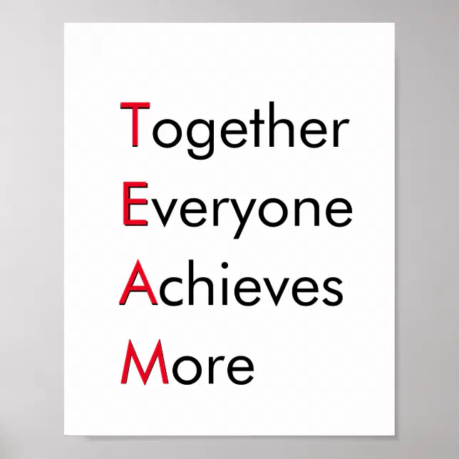 TEAM – Together Everyone Achieves More Inspiration Poster | Zazzle