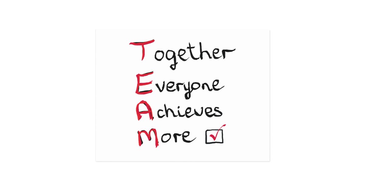 Team - Together Everyone Achieves More Postcard | Zazzle.com