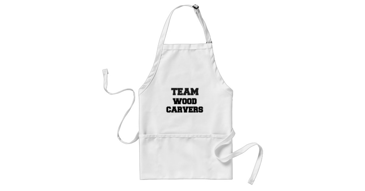 Team Wood Carvers Adult Apron | Zazzle