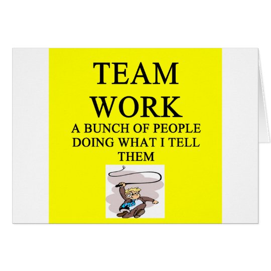 team work joke card | Zazzle.com